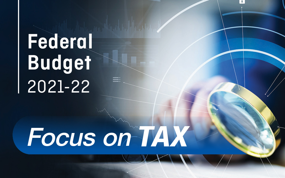 Federal Budget Update 2021-22: Focus On Tax